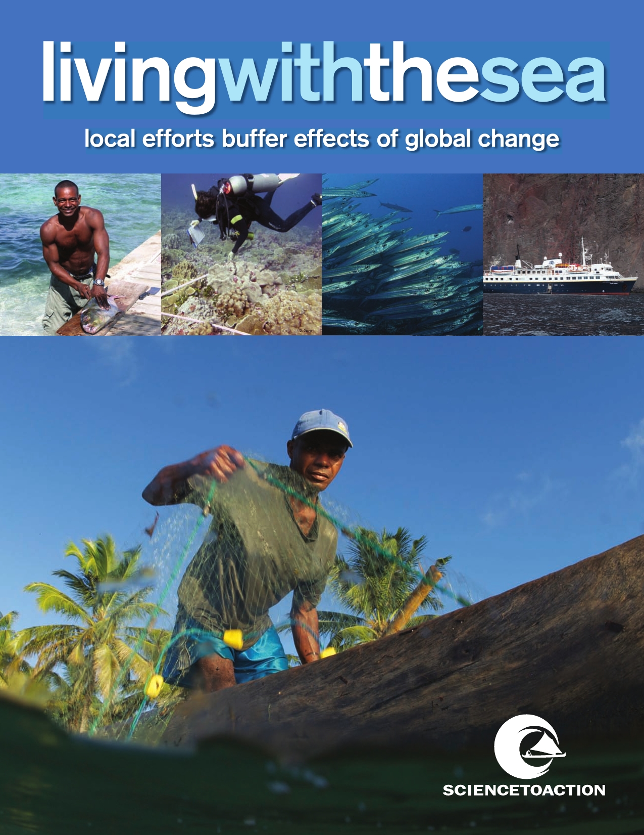 Living with the Sea: Local efforts buffer effects of global change ...